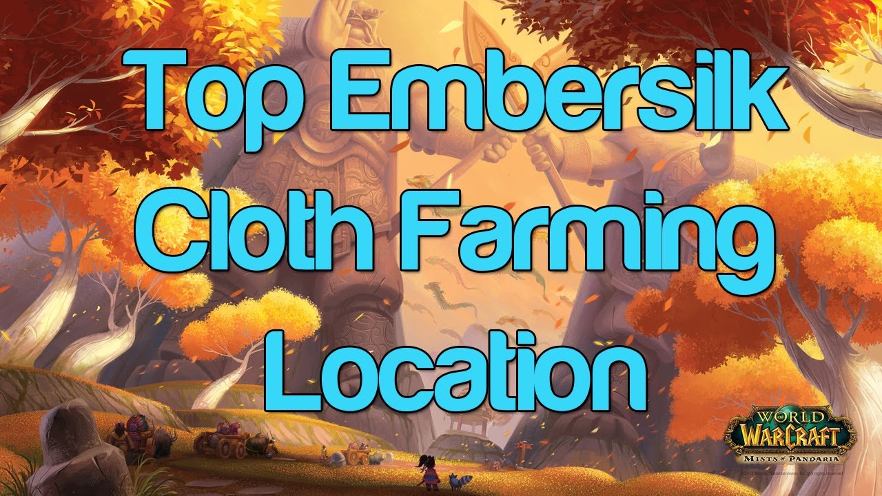 Top Embersilk Cloth Farming In Uldum Wow Gold Guide Dubisttot Youtube