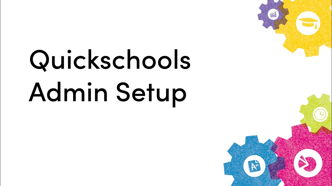 Quickschools Admin Setup Youtube