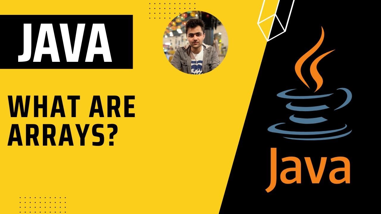 What Are Arrays Complete Java Tutorial Series Youtube