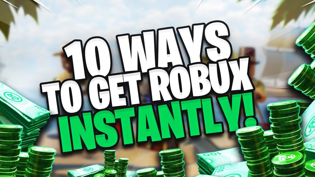 Top 10 Easiest Ways To Get Robux Instantly In Roblox Youtube