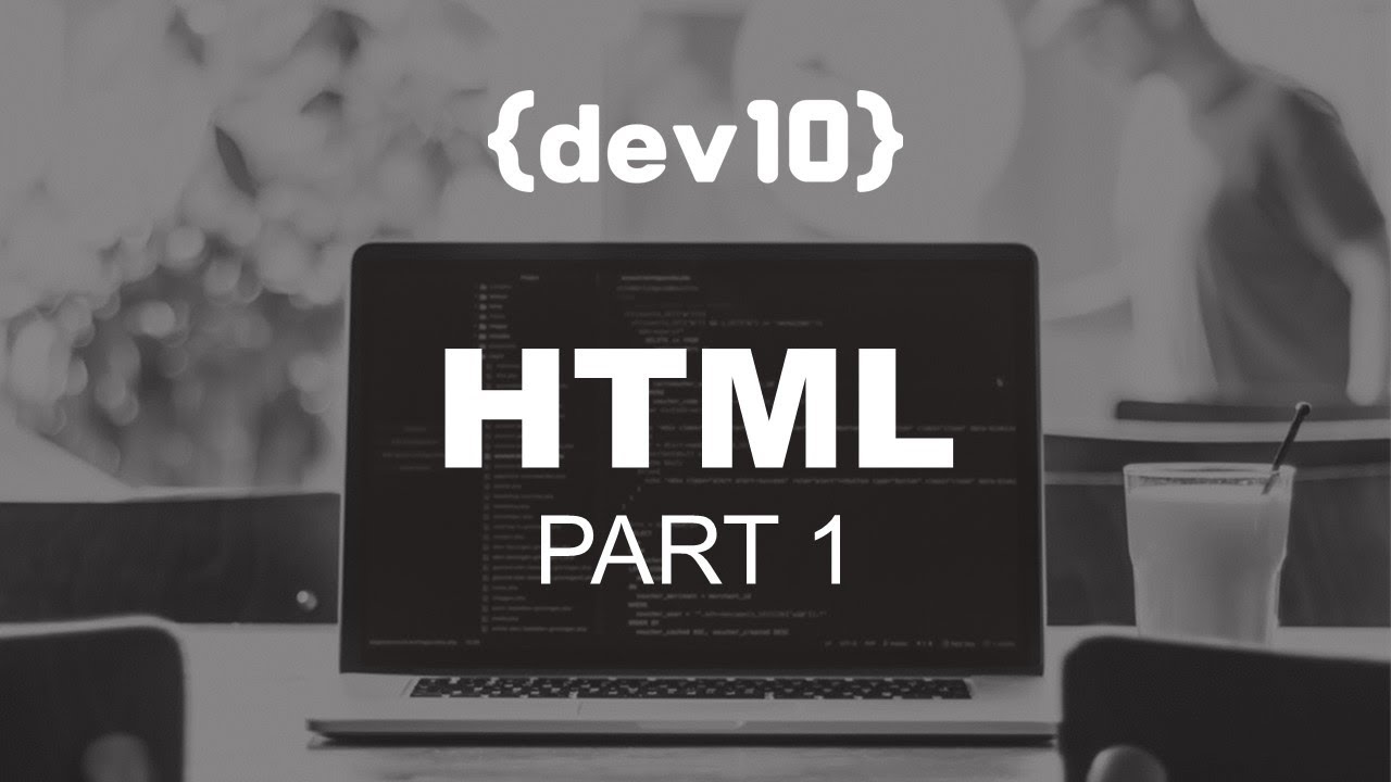 Coding With Dev10 Html Part 1 Youtube