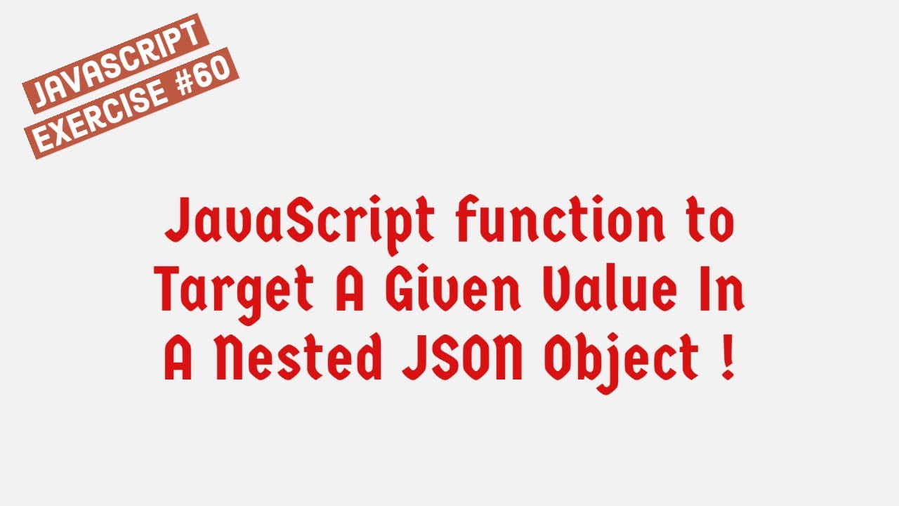 Javascript Target Nested Json Object Es6 Youtube