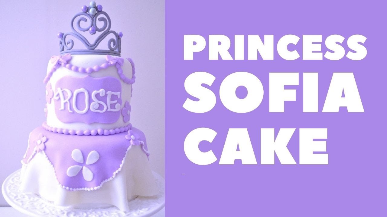 Sofia The First Cake Youtube