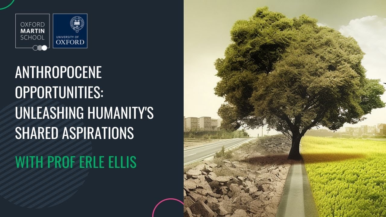 Anthropocene Opportunities Unleashing Humanity S Shared Aspirations