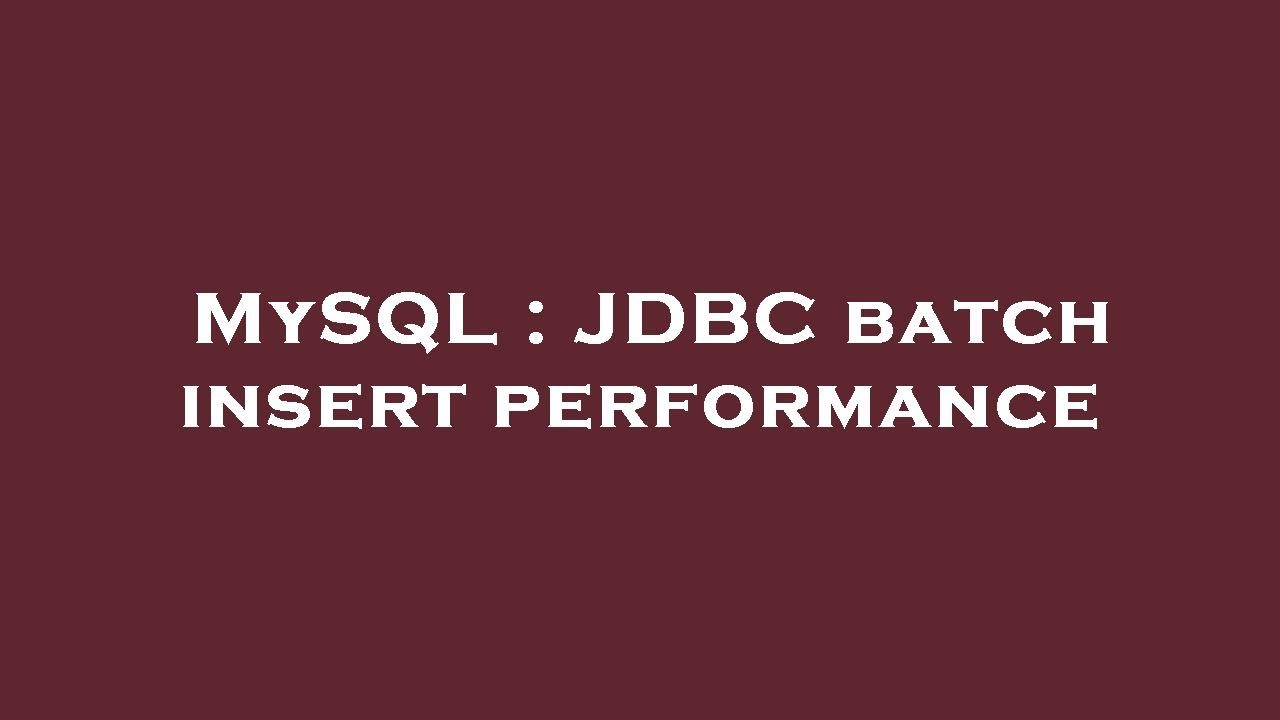 Postgres Batch Insert Jdbc At Barbara Fowler Blog