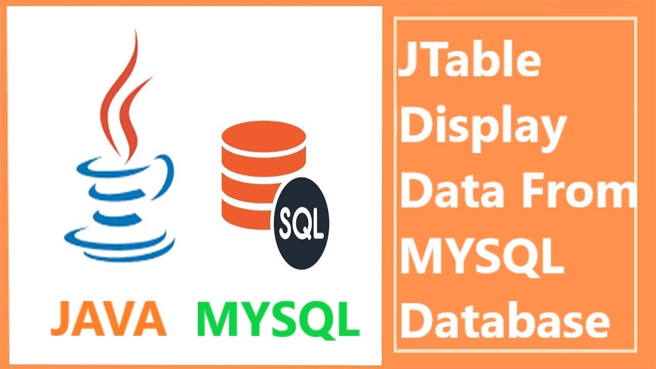 How To Get Data From Database To Jtable In Java Display Mysql Data