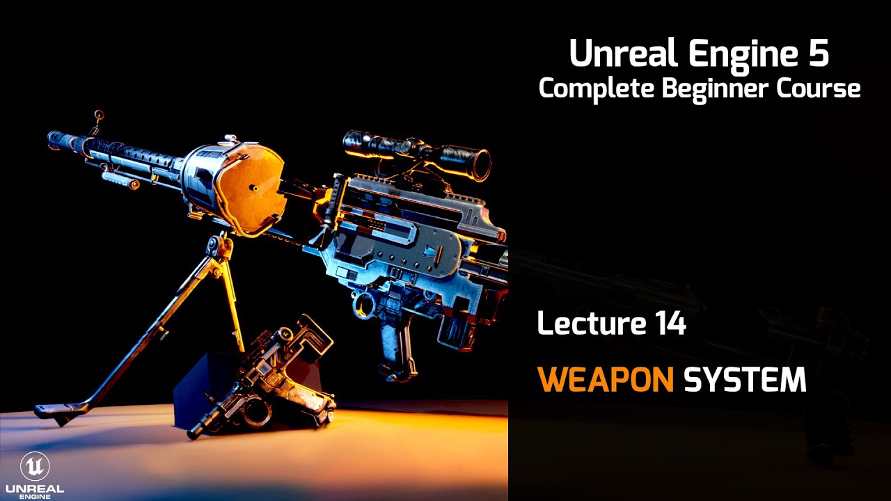 Lecture 14 Unreal Engine 5 Ultimate Blueprint Weapon System Youtube