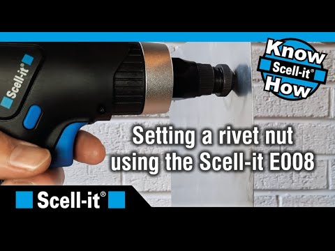 Setting A Rivet Nut Using The Scell It E 008 Youtube