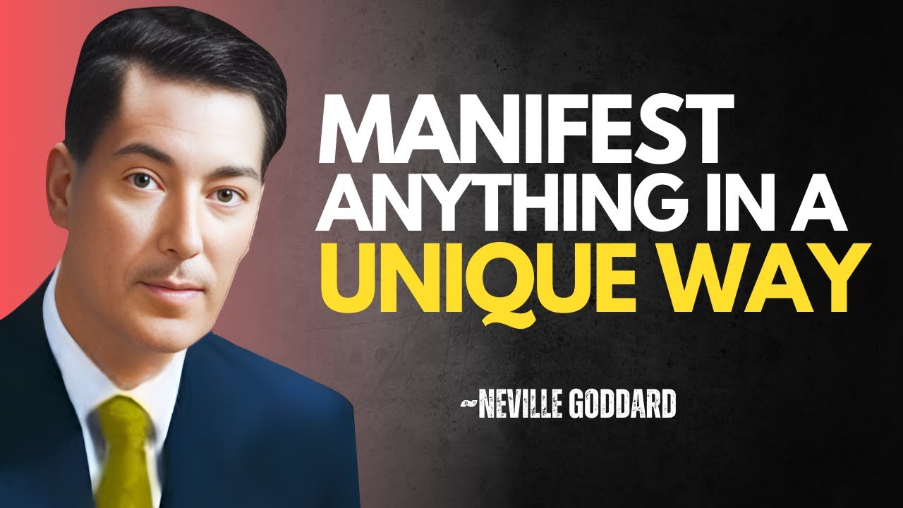 Neville Goddard The Unique Path To Manifesting Anything You Desire