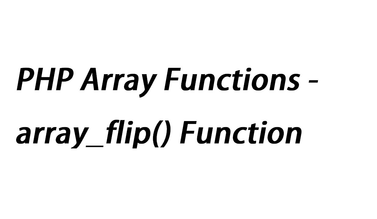 Php Array Functions Array Flip Function Youtube