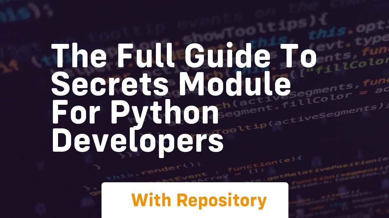 The Full Guide To Secrets Module For Python Developers Youtube