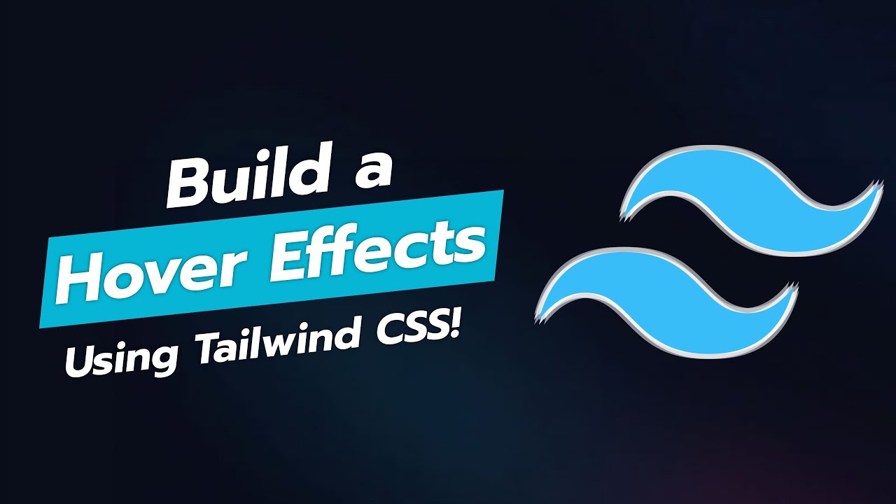 Create Stunning Hover Effects With Tailwind Css рџњџ Youtube
