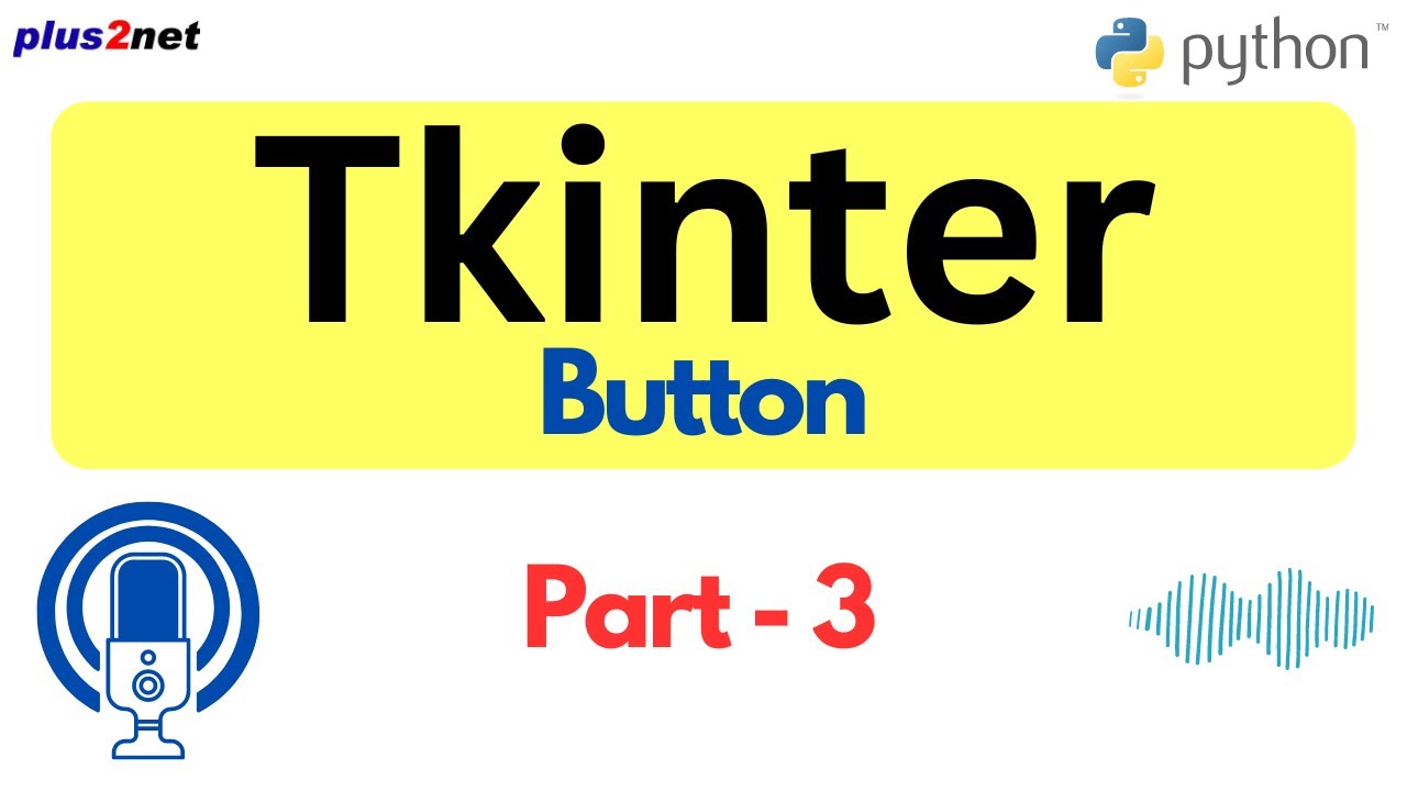 Creating Interactive Buttons In Tkinter A Python Guide Tkinter