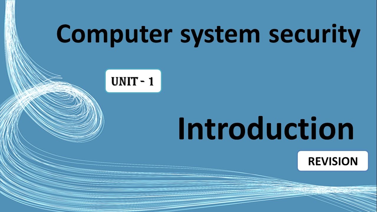 Computer System Security Introduction Unit 1 Css Youtube