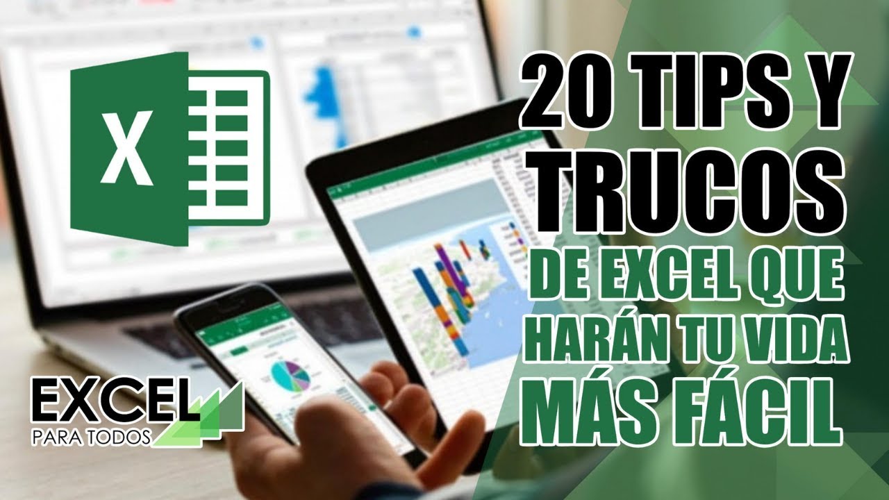20 Tips Y Trucos De Excel Que Harán Tu Vida Más Fácil Youtube