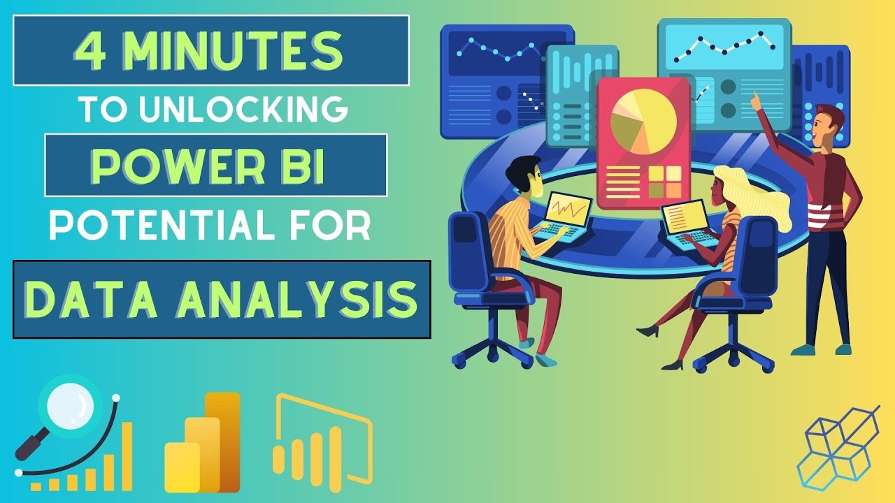 Dataanalysis Powerbi 4 Minutes To Unlocking Power Bi S Potential For