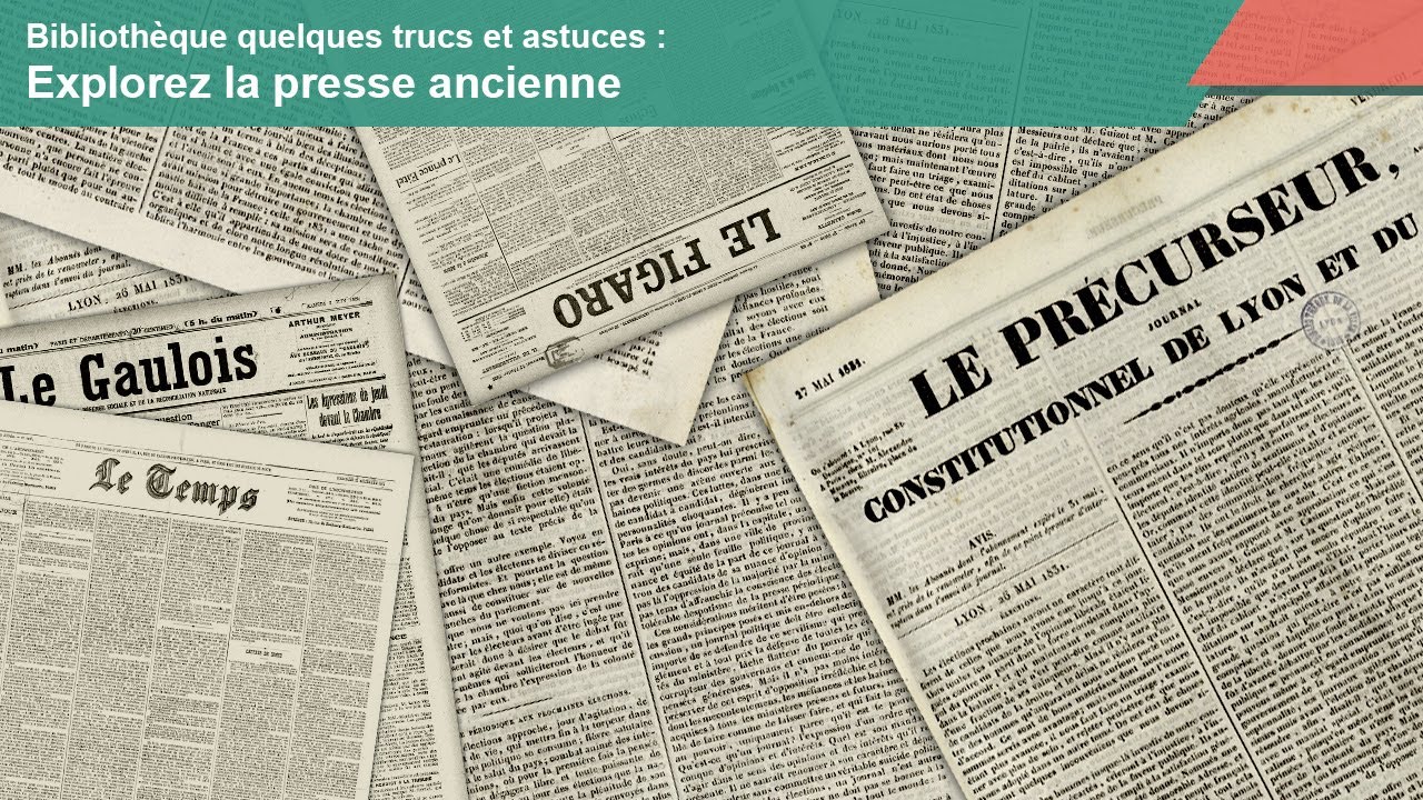 Trucs Astuces Explorer La Presse Ancienne Youtube