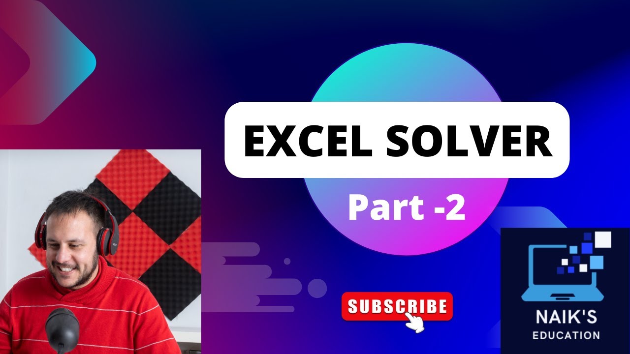 Mastering Excel Solver Problem Solving In Excel Solver Part 2