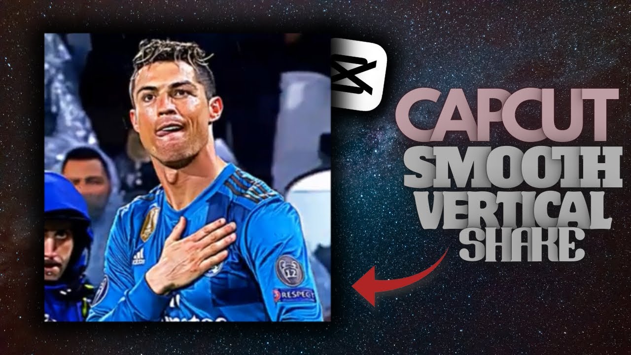 Capcut Smooth Vertical Shake Youtube