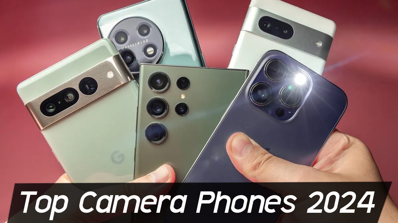 5 Best Camera Phones 2024 Best Camera Phone 2024 Youtube