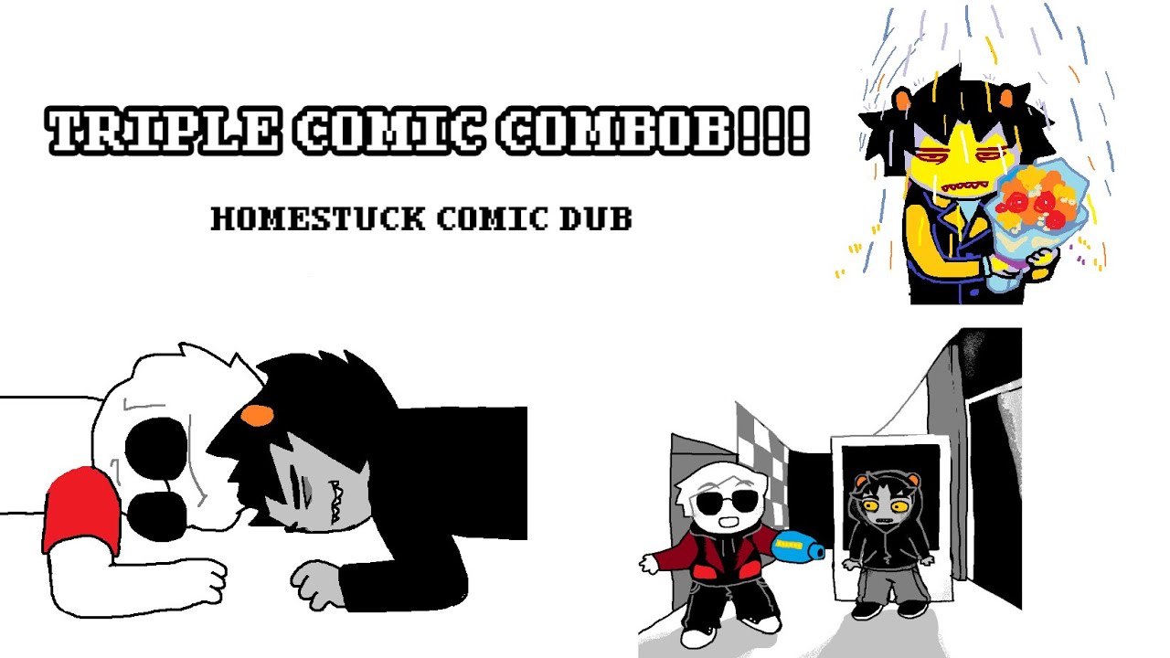 Triple Comic Combob Homestuck Comic Dub Youtube