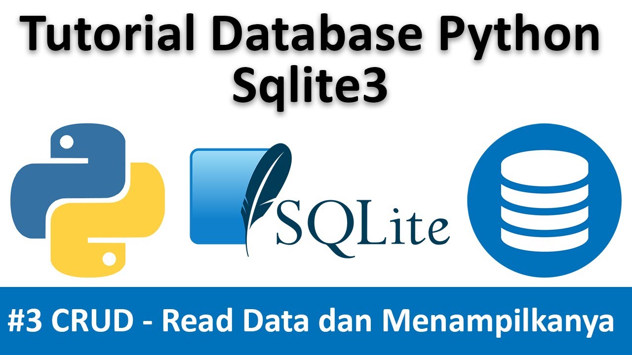 Tutorial Membuat Database Python Menggunakan Sqlite3 3 Crud Read