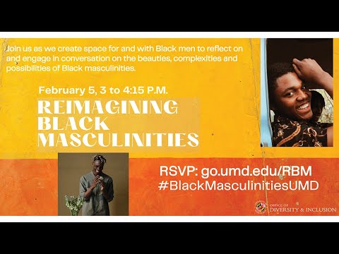 Reimagining Black Masculinities Youtube