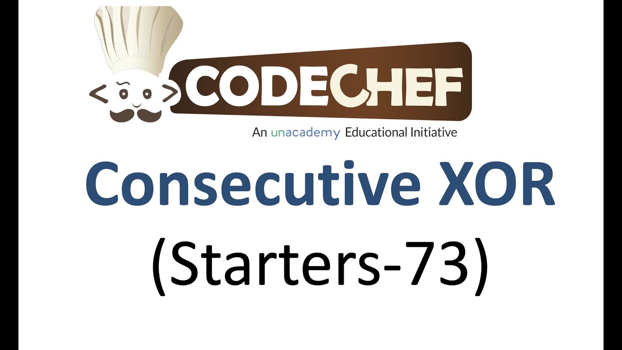 Consecutive Xor Codechef Starters 73 Youtube