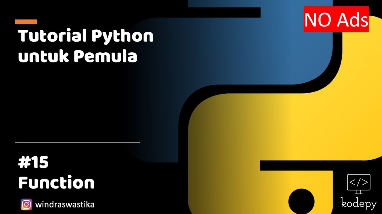 Tutorial Python Untuk Pemula 15 Membuat Function Di Python Youtube
