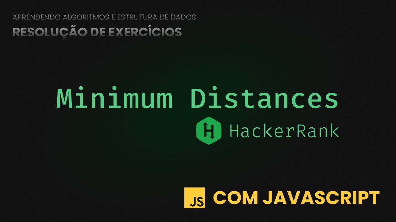 Resolvendo Exercício Minimum Distances Hackerrank Em 1 Minuto