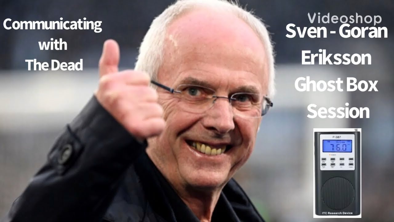 Sven Goran Eriksson Celebrity Ghost Box Session Interview Spirit Box