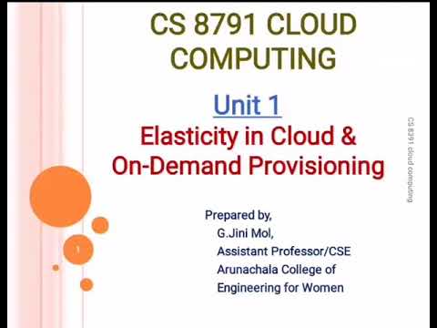 Cs8791 Cloud Computing Elasticity In Cloud And On Demand Provisioning