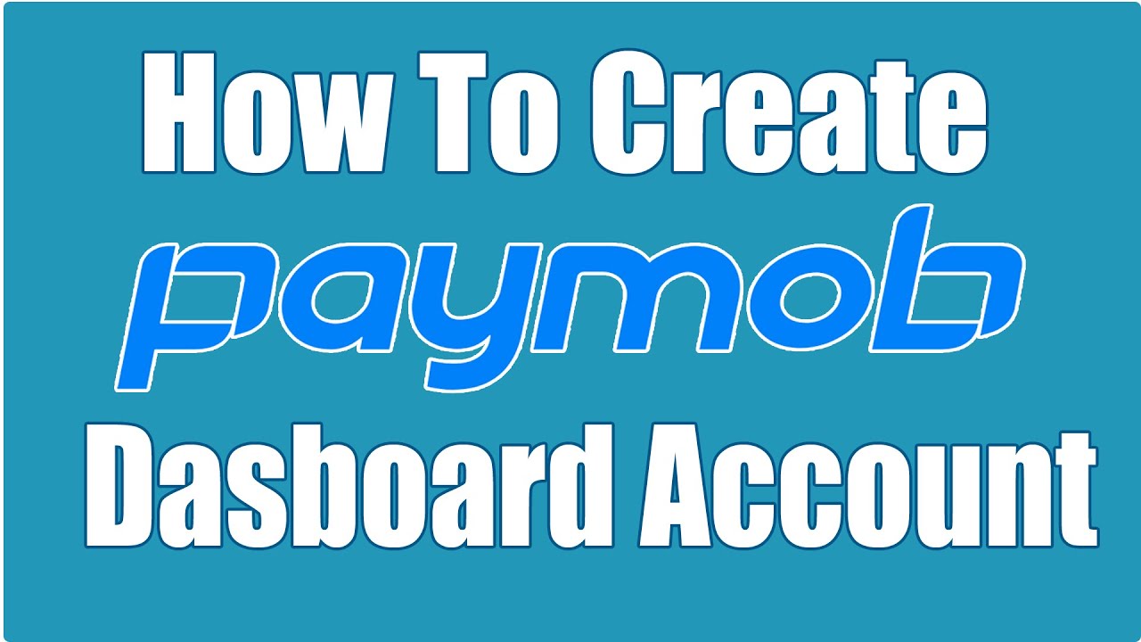 Paymob Dashboard Account Bnane Ka Tarika Paymob Se Free Mein