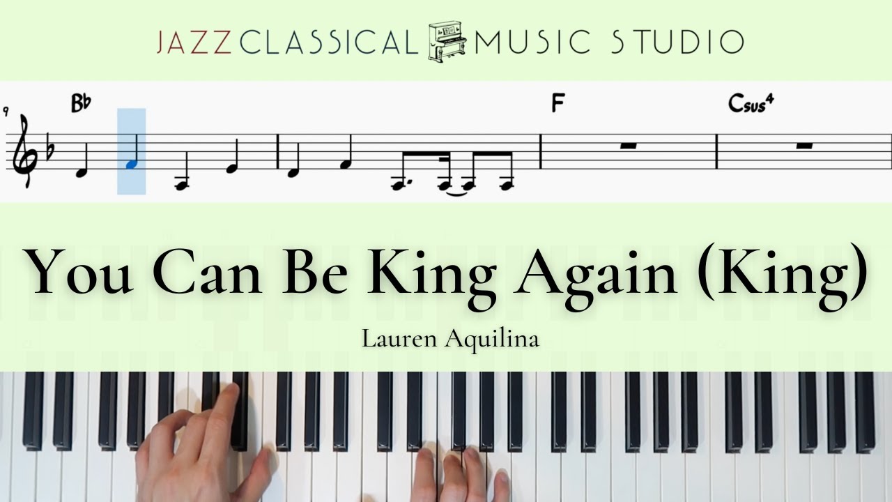 You Can Be King Again King Lauren Aquilina Piano Tutorial Easy