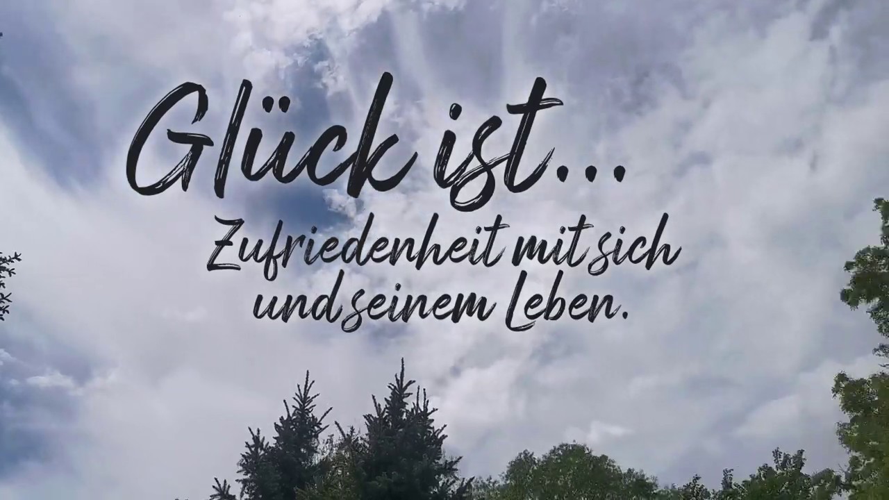 72 Sprüche Zufriedenheit Glück