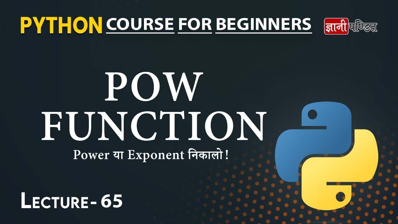 Pow Function In Python Lecture 65 Python For Beginners Youtube