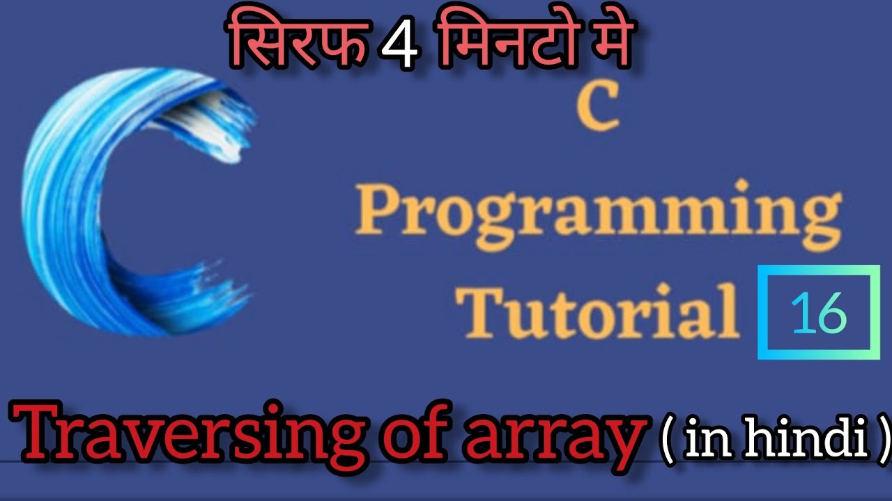 Traversing An Array In C Traverse Method C Programming Playlist For