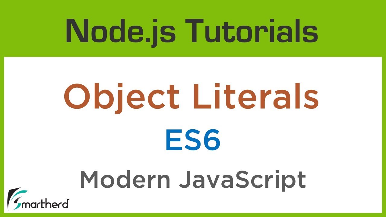 Object Literals In Modern Javascript Es6 Node Js Tutorials 2 5 Youtube