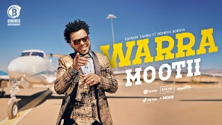 Warra Mootii Oromo Music By Eskindir Tamiru Ft Bishria Borsha Barrikoo ...