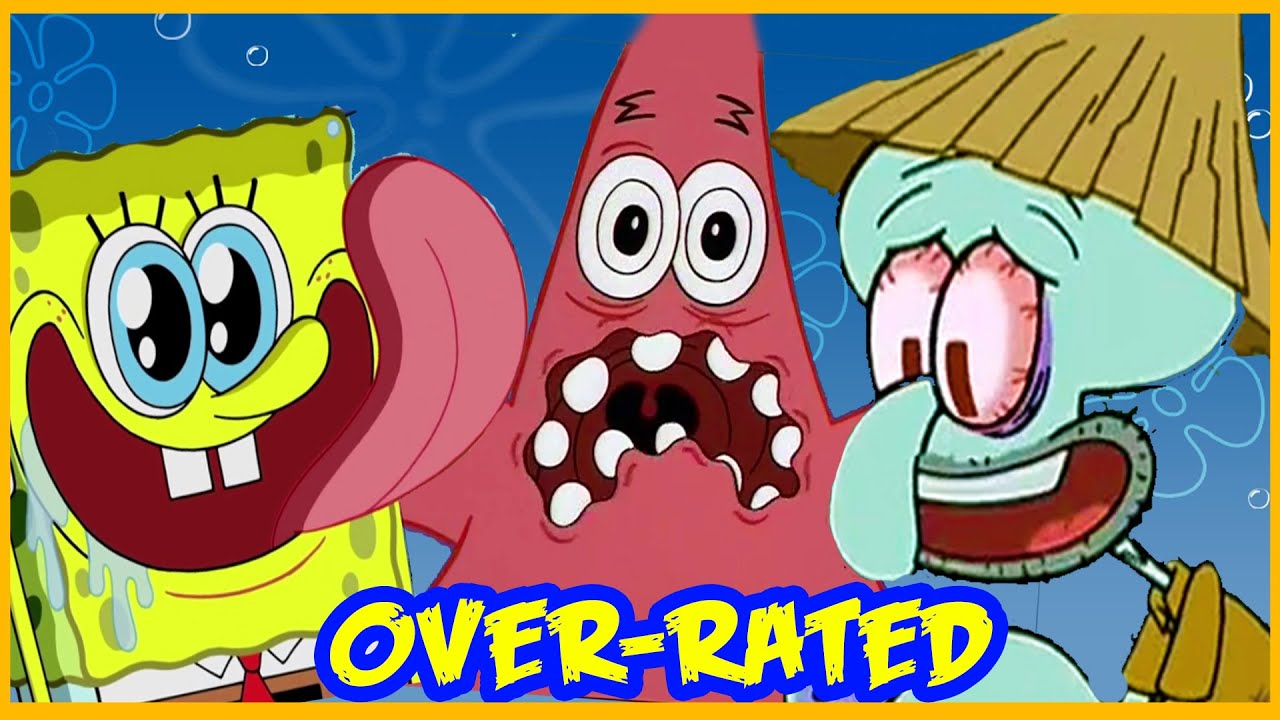 10 Most Overrated Spongebob Episodes Youtube