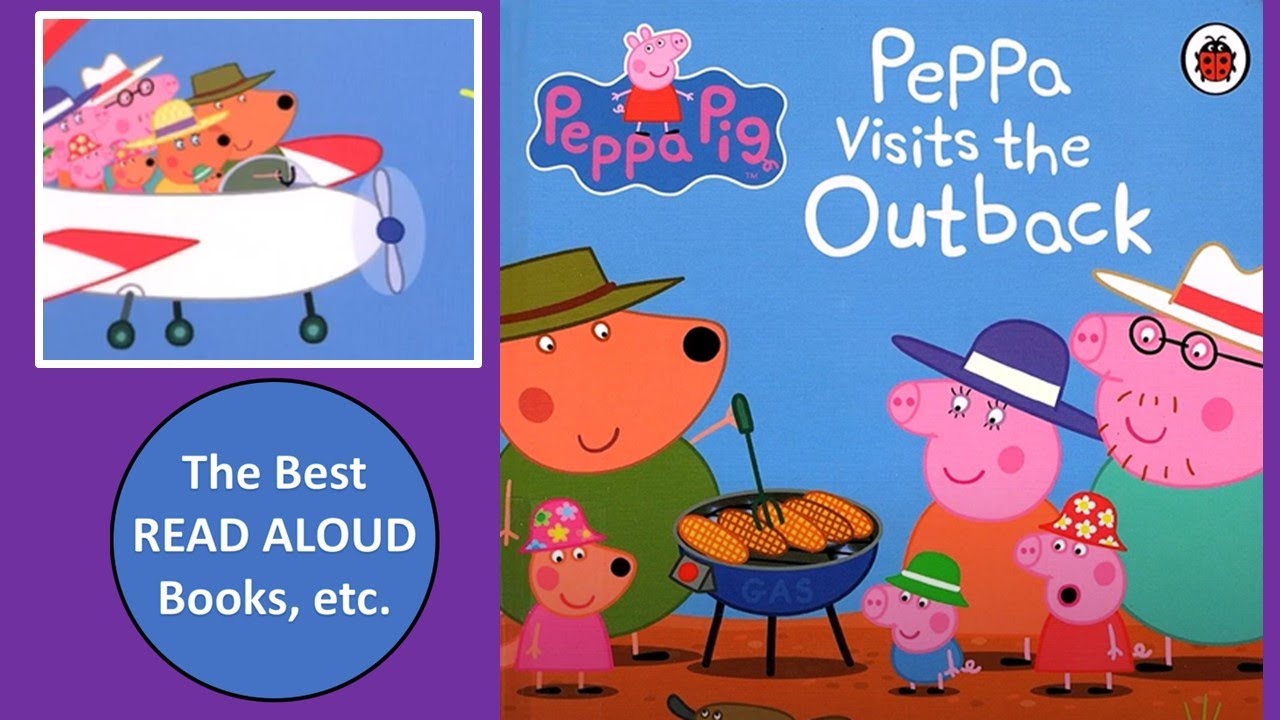 Peppa Pig Peppa Visits The Outback Read Aloud Children S Read Aloud