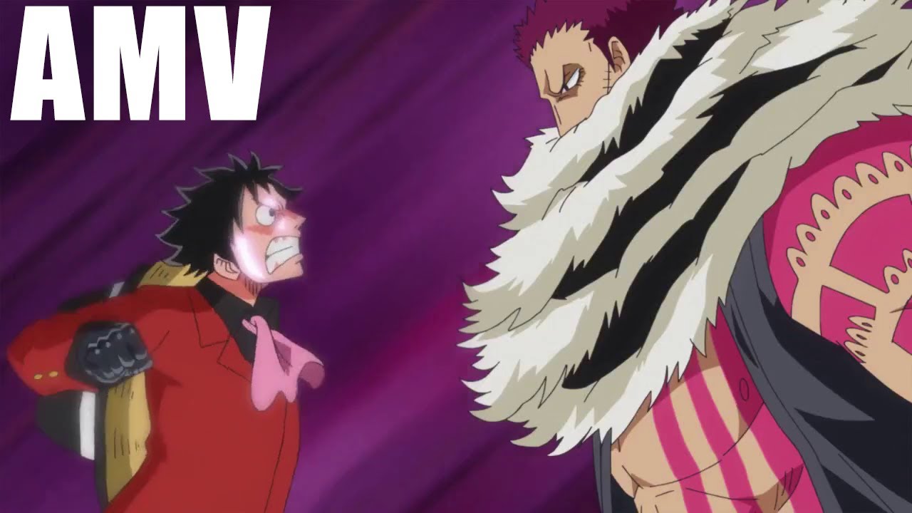 One Piece Amv Luffy Vs Katakuri King Of The Dead Xxxtentacion