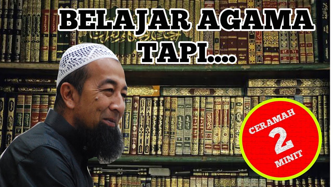 Belajar Agama Tapi Ceramah 2 Minit Ustaz Azhar Idrus Youtube