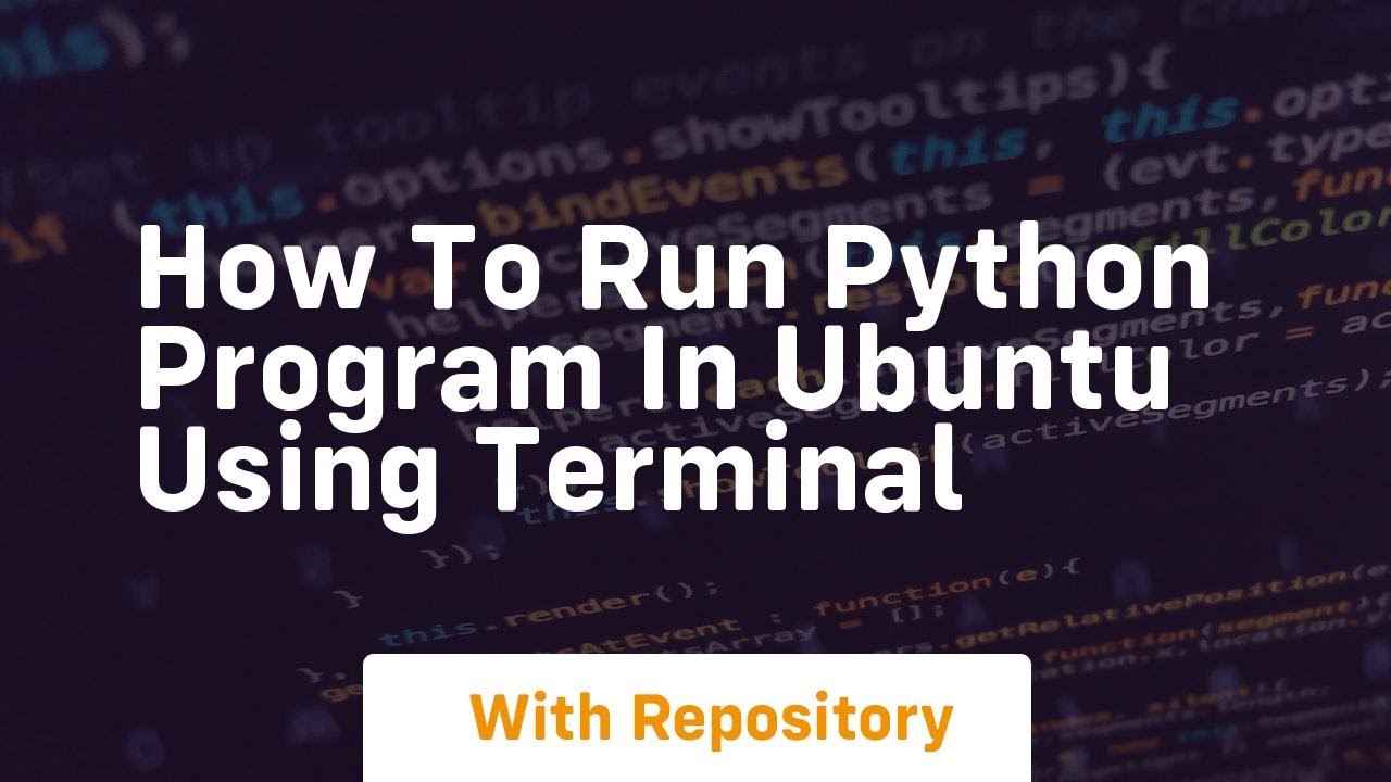 How To Run Python Program In Ubuntu Using Terminal Youtube