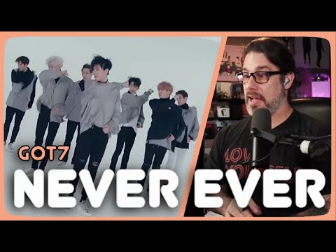 Director Reacts Got7 Never Ever Mv Youtube