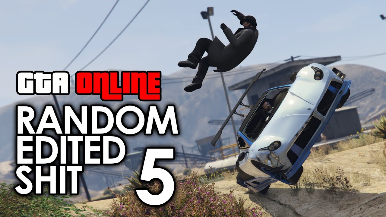 Gta Online Random Edited Shit 5 Youtube