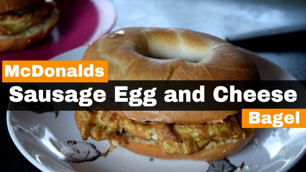 Mcdonald S Sausage Egg And Cheese Bagel Tutorial Almost Perfect