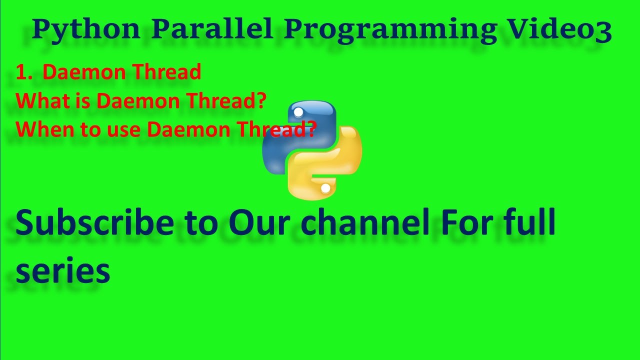 Learn Python Parallel Programming Python Thread Part 3 Video 3 Daemon