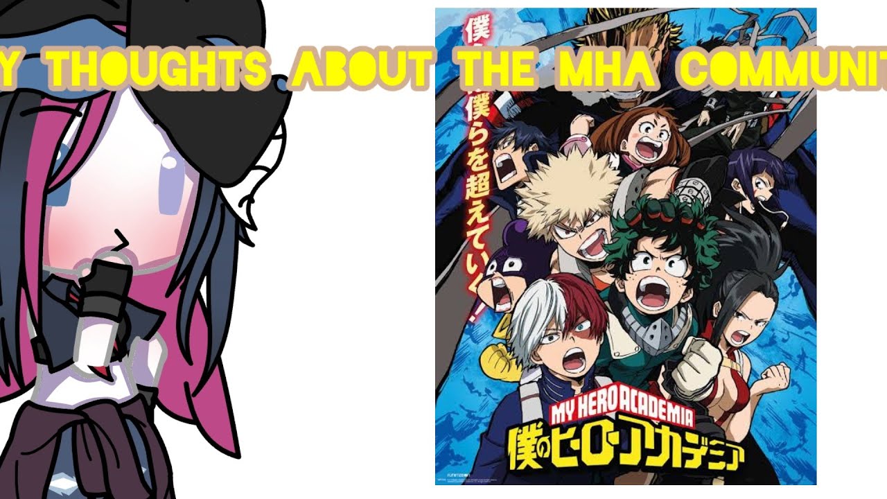 My Thoughts On The Mha Community Youtube