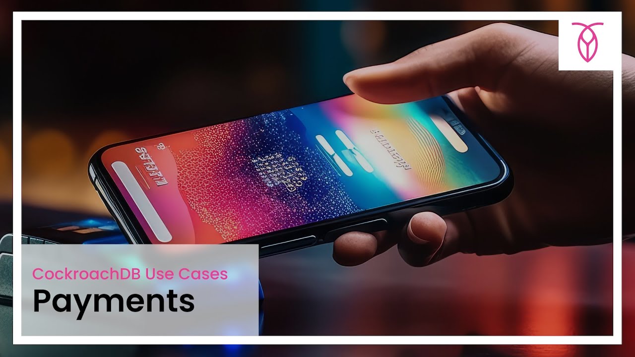 Payments Cockroachdb Use Cases Youtube